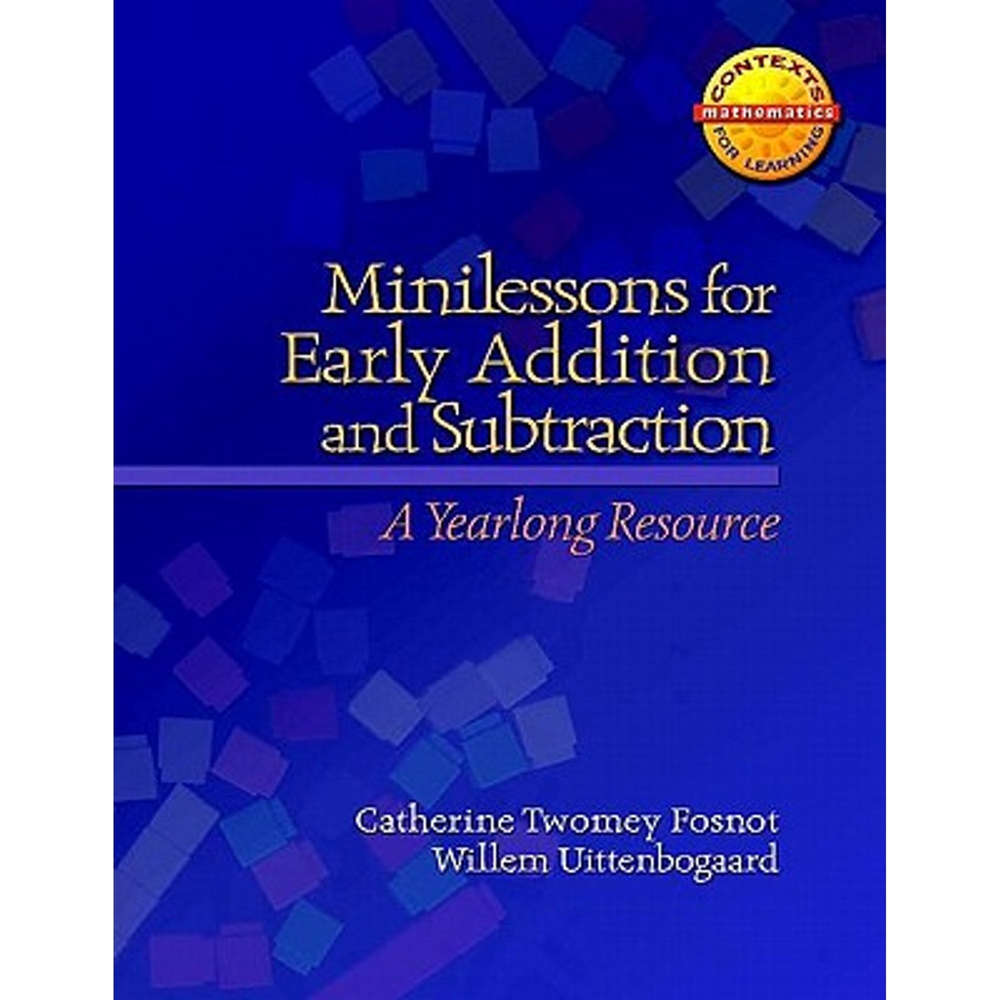Pre-Owned Minilessons for Early Addition and Subtraction: A Yearlong Resource (Contexts for ...