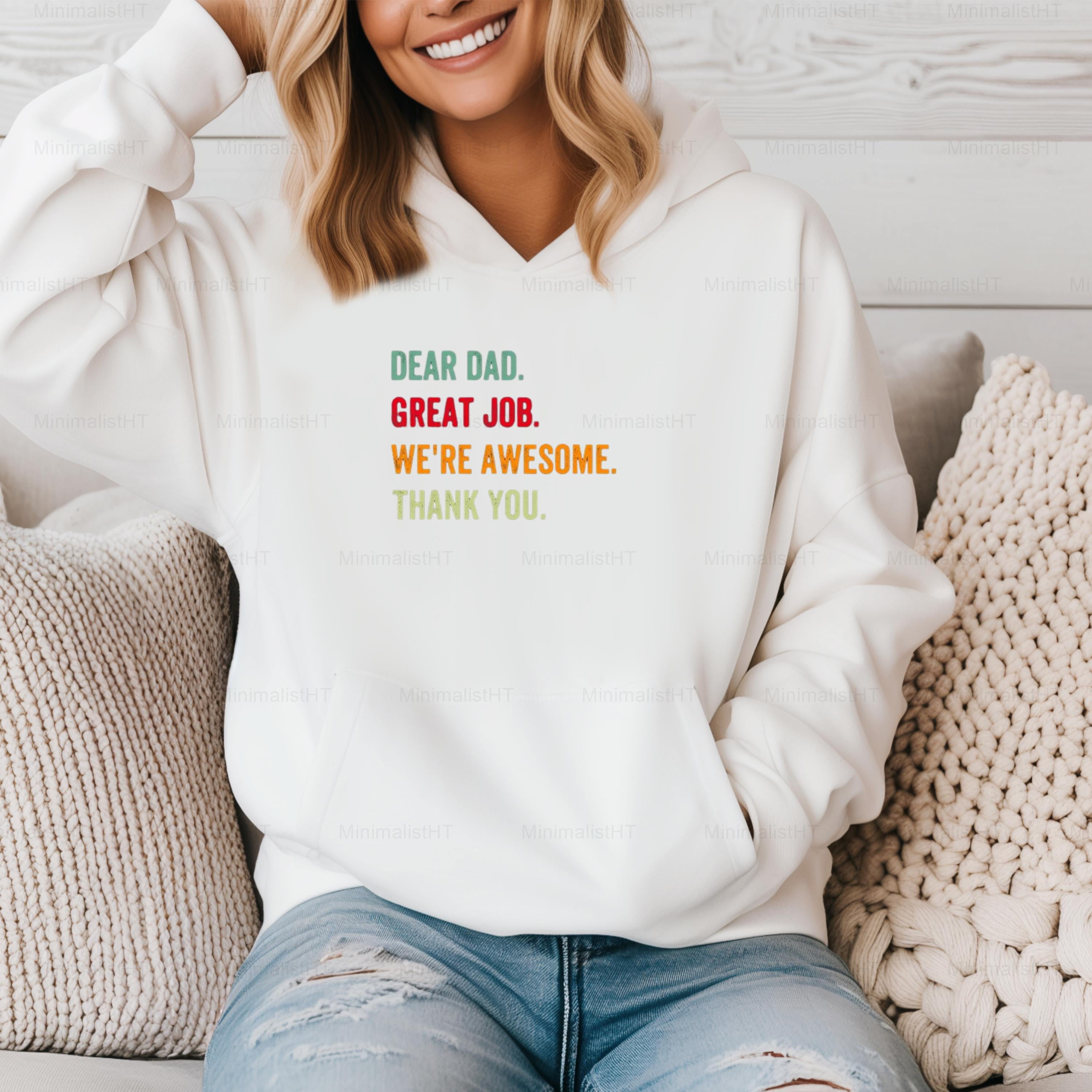 MinimalistHT Dear Dad Great Job We're Awesome Hoodie with Funny Quote, for men & women, up to ...