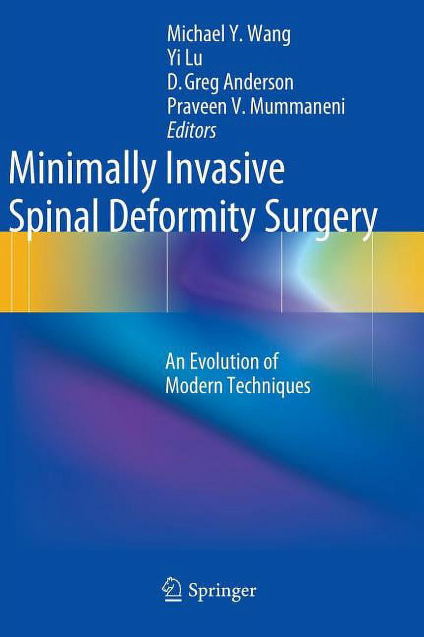 Minimally Invasive Spinal Deformity Surgery: An Evolution of Modern ...