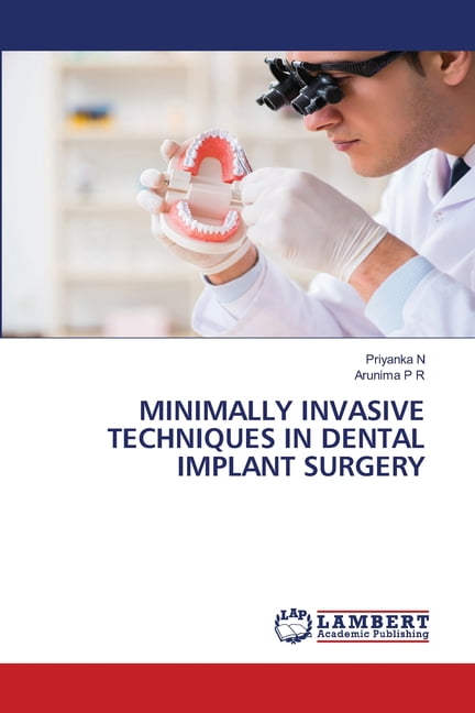 Minimally Invasive Techniques in Dental Implant Surgery, (Paperback ...