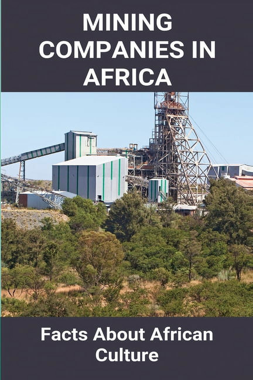 Mining Companies In Africa: Facts About African Culture: Mining ...