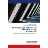 Mining Design Patterns for Internet Banking Architecture (Paperback ...