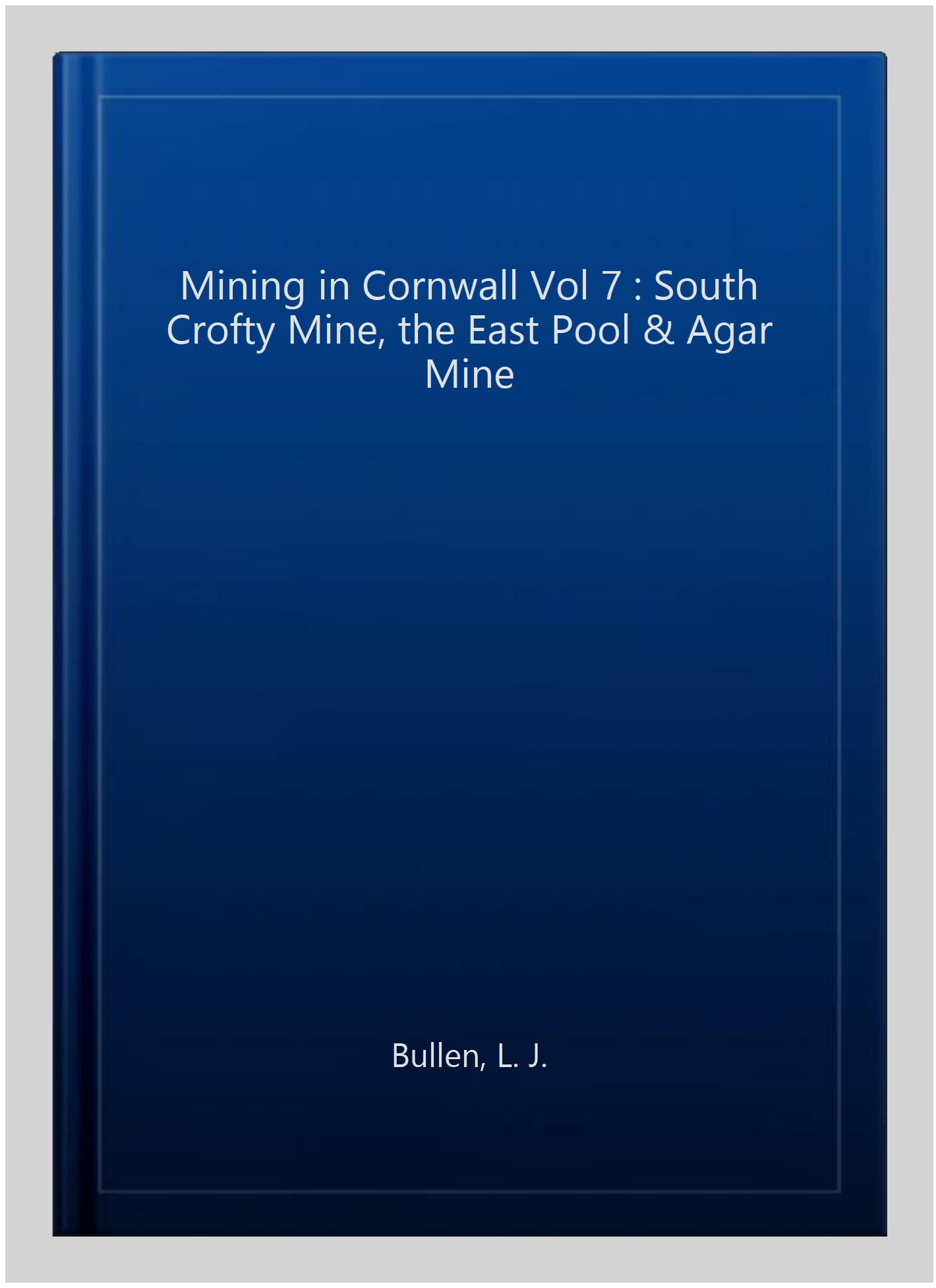 Mining in Cornwall Vol 7 : South Crofty Mine, the East Pool & Agar Mine ...