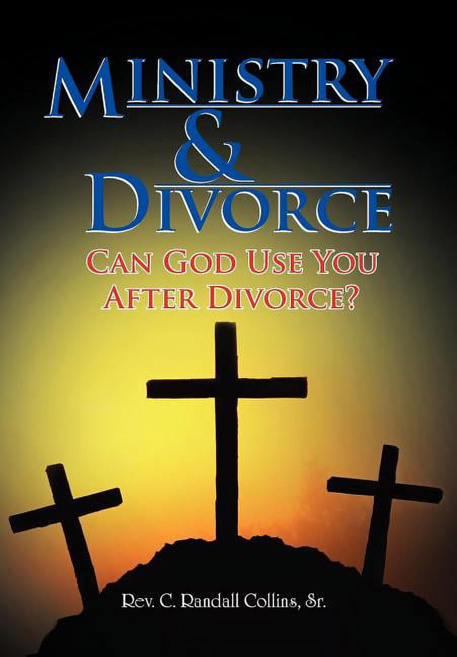 Ministry & Divorce : Can God Use You After Divorce? - Walmart.com