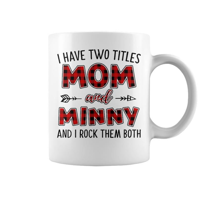 Minny Grandma Gift I Have Two Titles Mom And Minny Accent Mug - Walmart.com