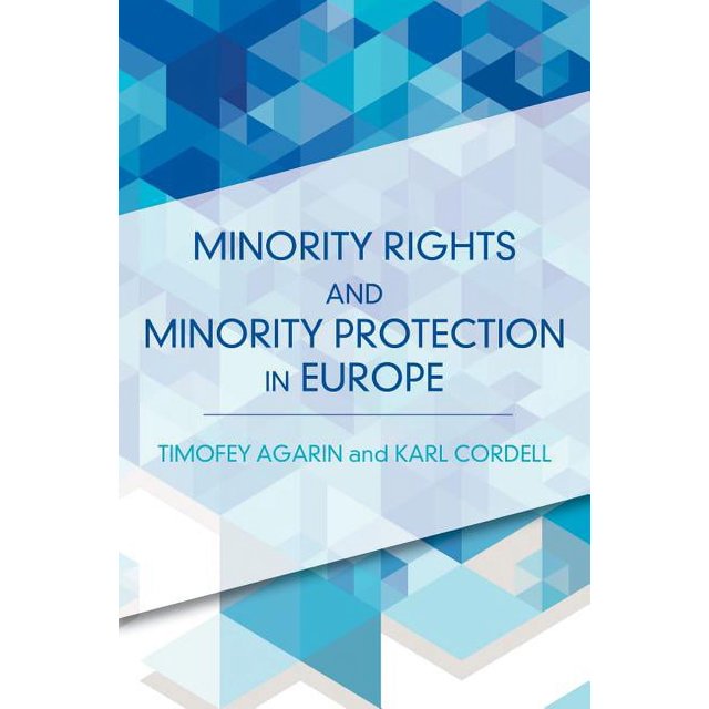 Minority Rights and Minority Protection in Europe, (Paperback ...
