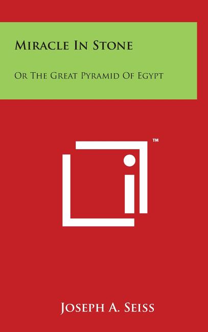 Miracle in Stone : Or the Great Pyramid of Egypt (Hardcover) - Walmart.com