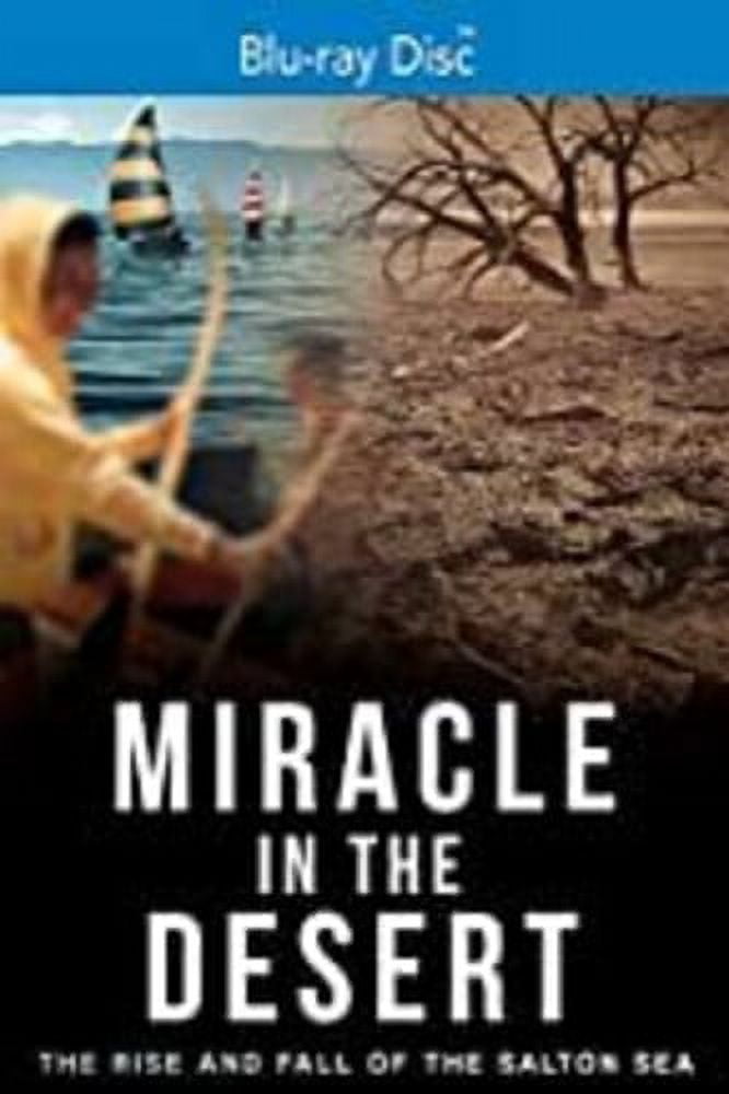 Miracle in the Desert: The Rise and Fall of the Salton Sea (Blu-ray ...