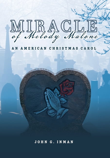 Miracle of Melody Malone: An American Christmas Carol, (Hardcover ...