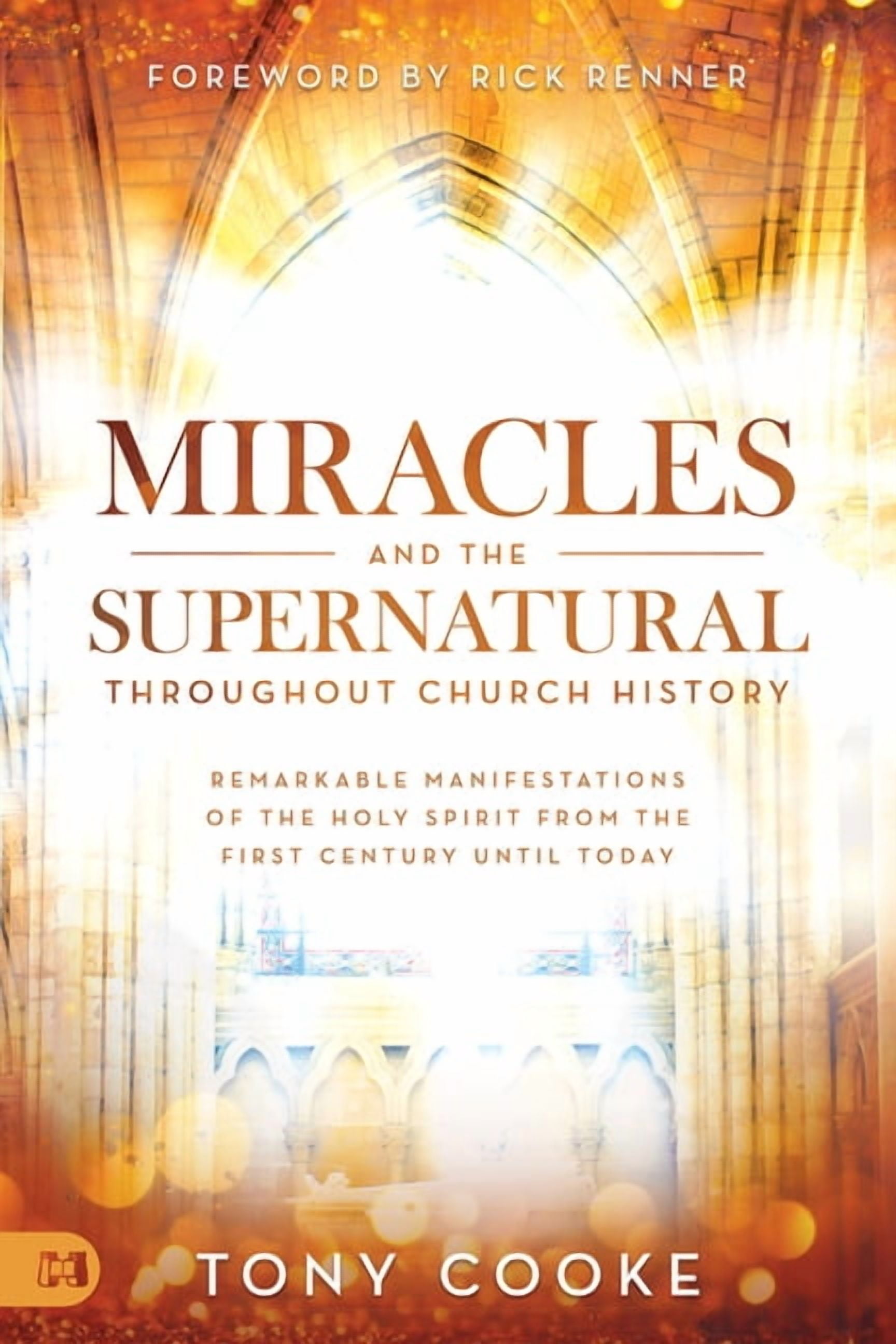 Miracles and the Supernatural Throughout Church History: Remarkable ...