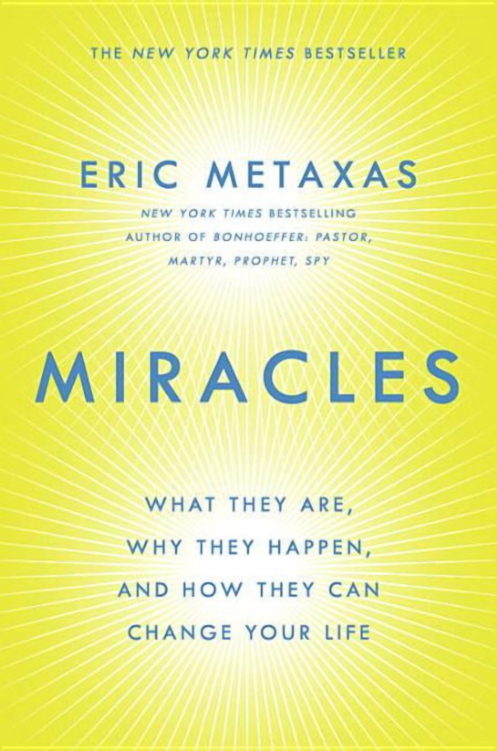 Miracles: What They Are, Why They Happen, and How They Can Change Your ...