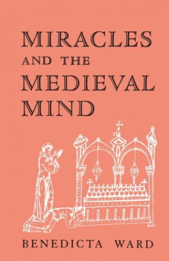 Pre-Owned Miracles and the Medieval Mind: Theory, Record, and Event, 1000-1215 (The Middle Ages ...
