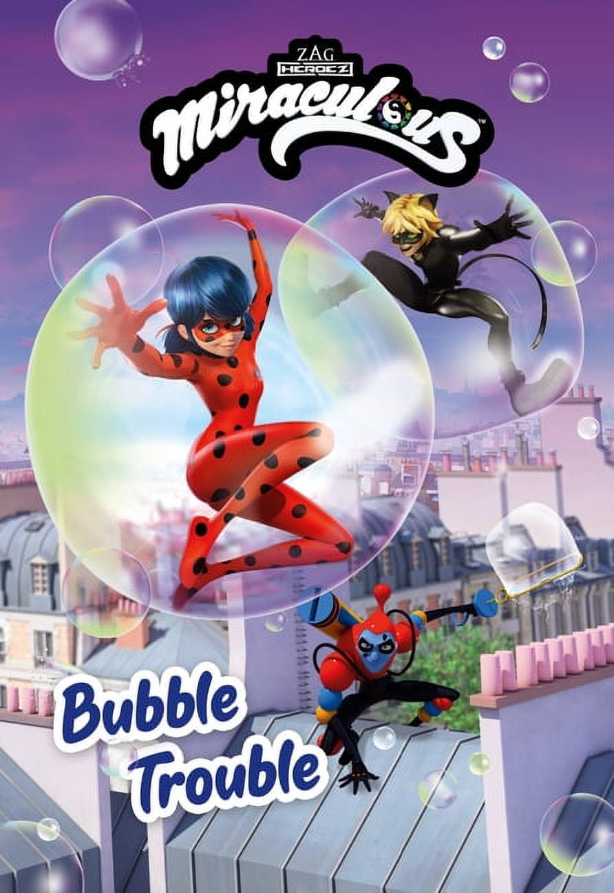 Miraculous Chapter Book: Miraculous: Bubble Trouble (Series #2) (Paperback) - Walmart.com