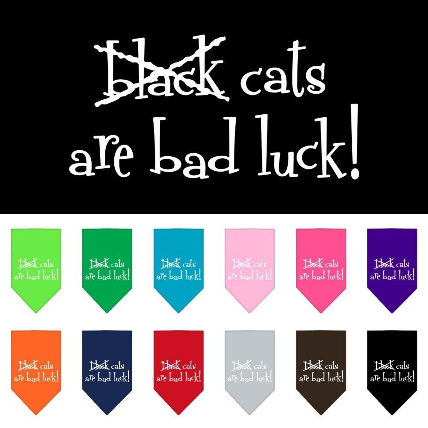 Halloween Pet and Dog Bandana Screen Printed, "Black Cats are Bad Luck ...