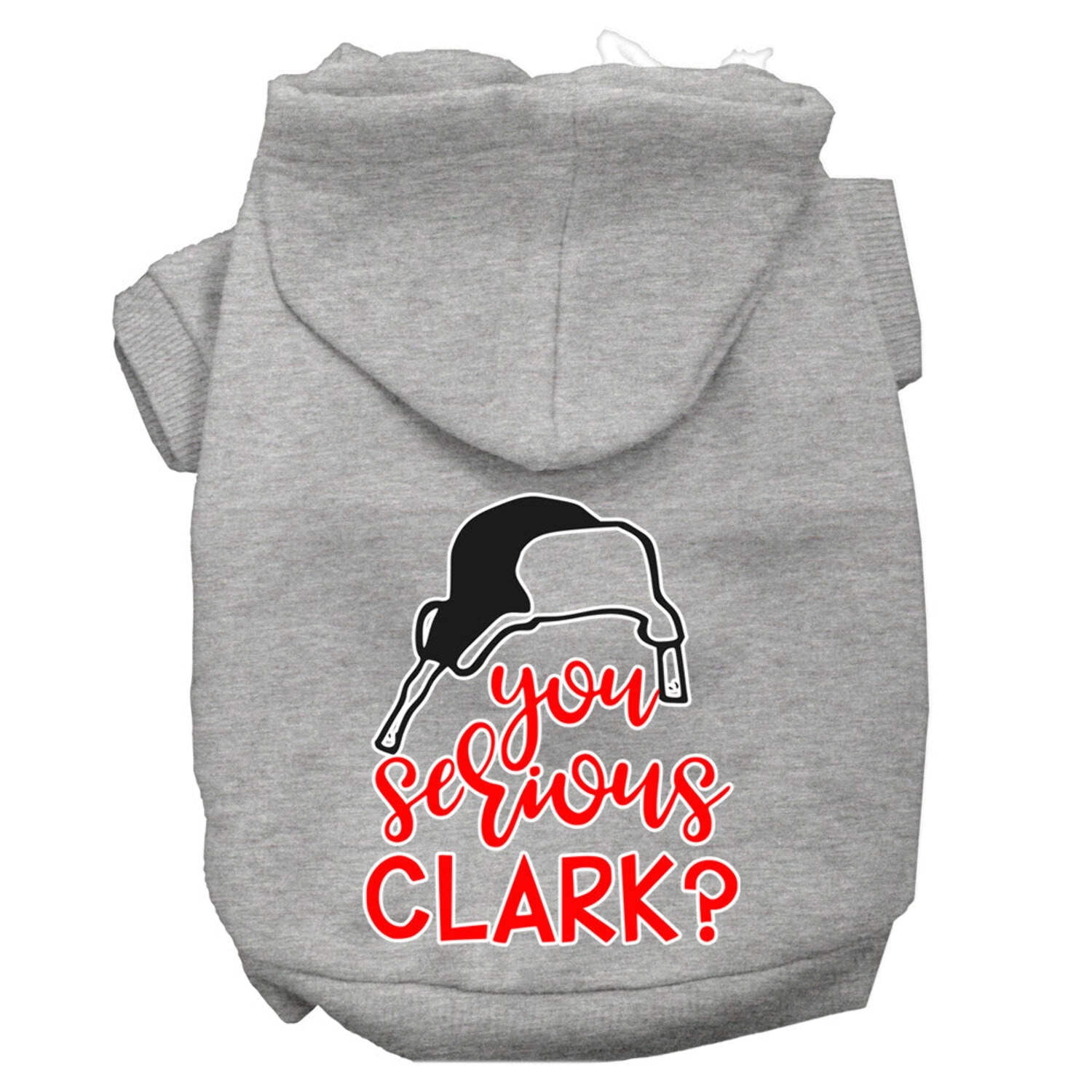 Christmas Pet Dog Cat Hoodie Screen Printed, "You Serious Clark ...