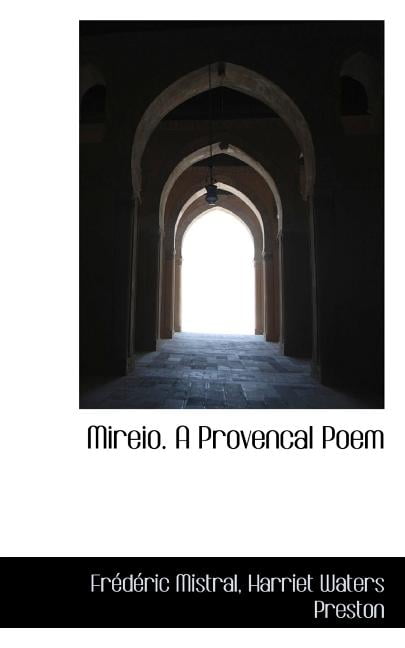 Mireio. a Provencal Poem (Paperback) - Walmart.com