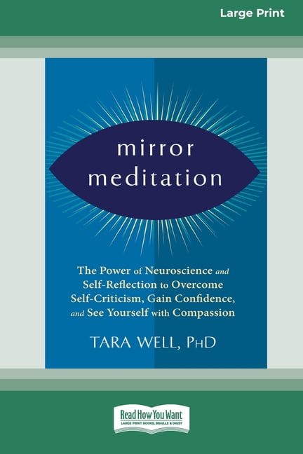 Mirror Meditation: The Power of Neuroscience and Self-Reflection to ...