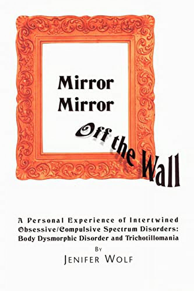 Pre-Owned Mirror Mirror Off The Wall: A Personal Experience of ...