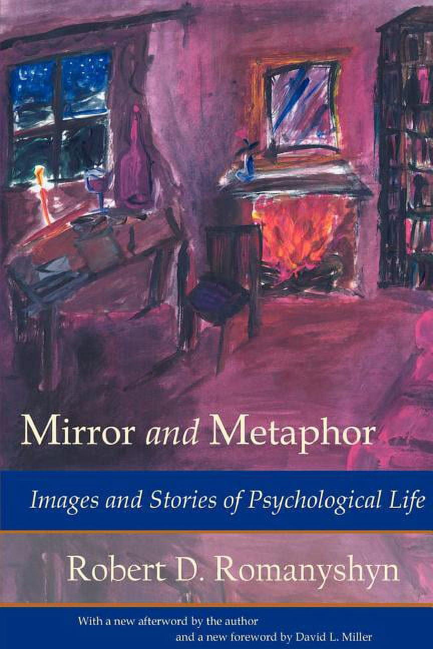 Mirror and Metaphor: Images and Stories of Psychological Life ...