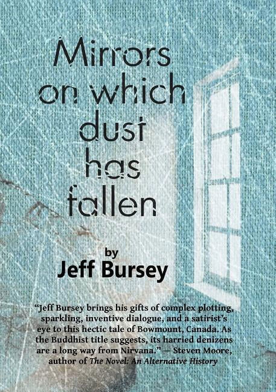 Mirrors on which dust has fallen (Paperback) by Jeff Bursey ...