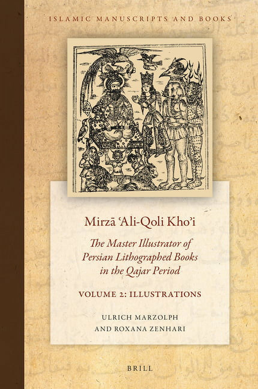 Mirza Ali-qoli Khoi : The Master Illustrator of Persian Lithographed ...