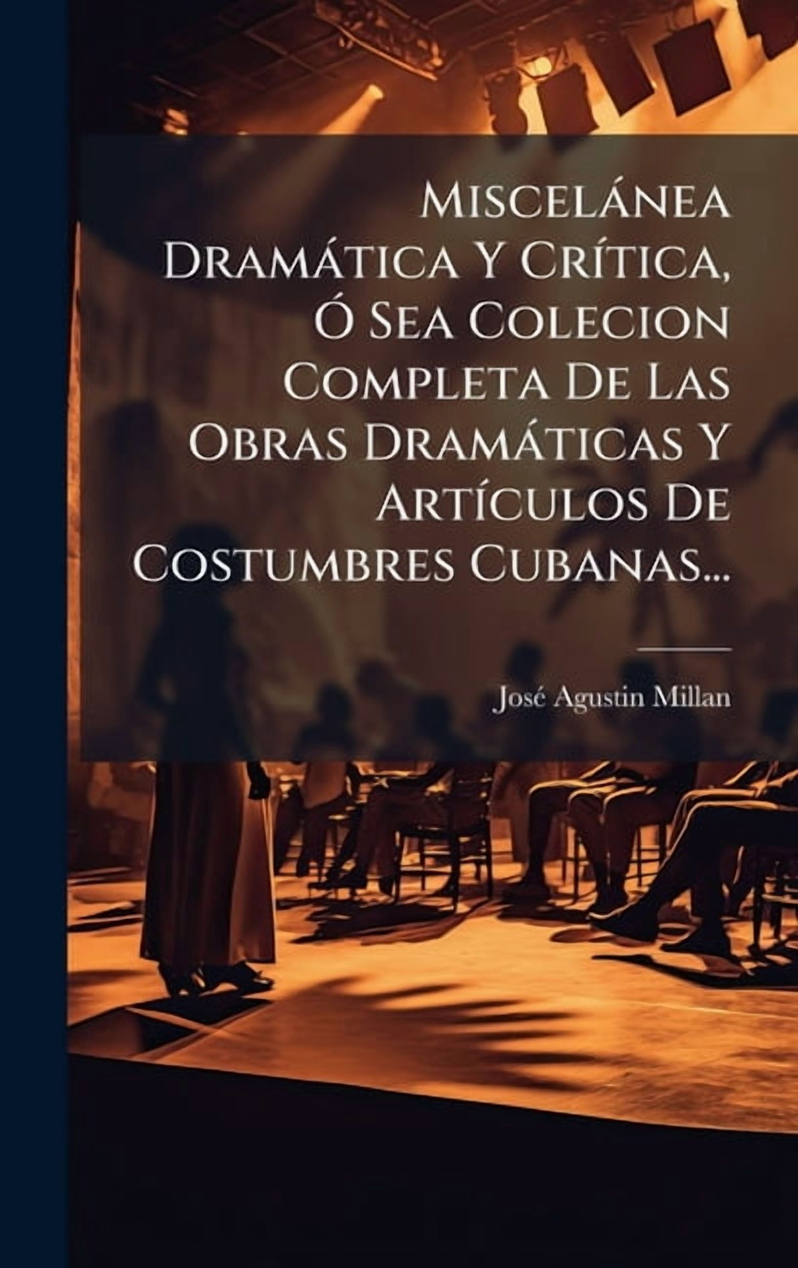 MiscelÃ nea DramÃ tica Y CrÃ -tica, Ã " Sea Colecion Completa De Las ...