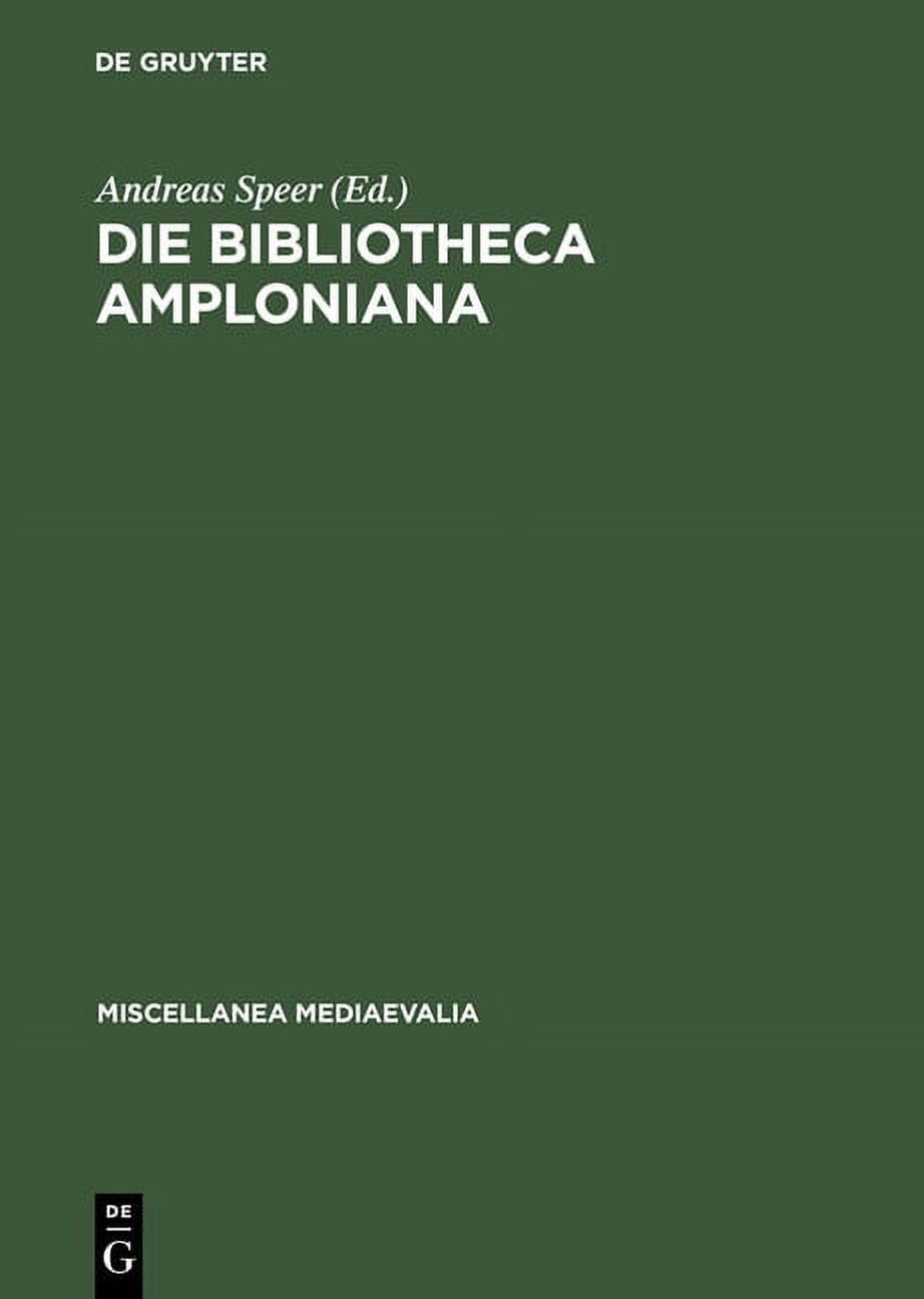 Miscellanea Mediaevalia: Die Bibliotheca Amploniana: Ihre Bedeutung Im ...