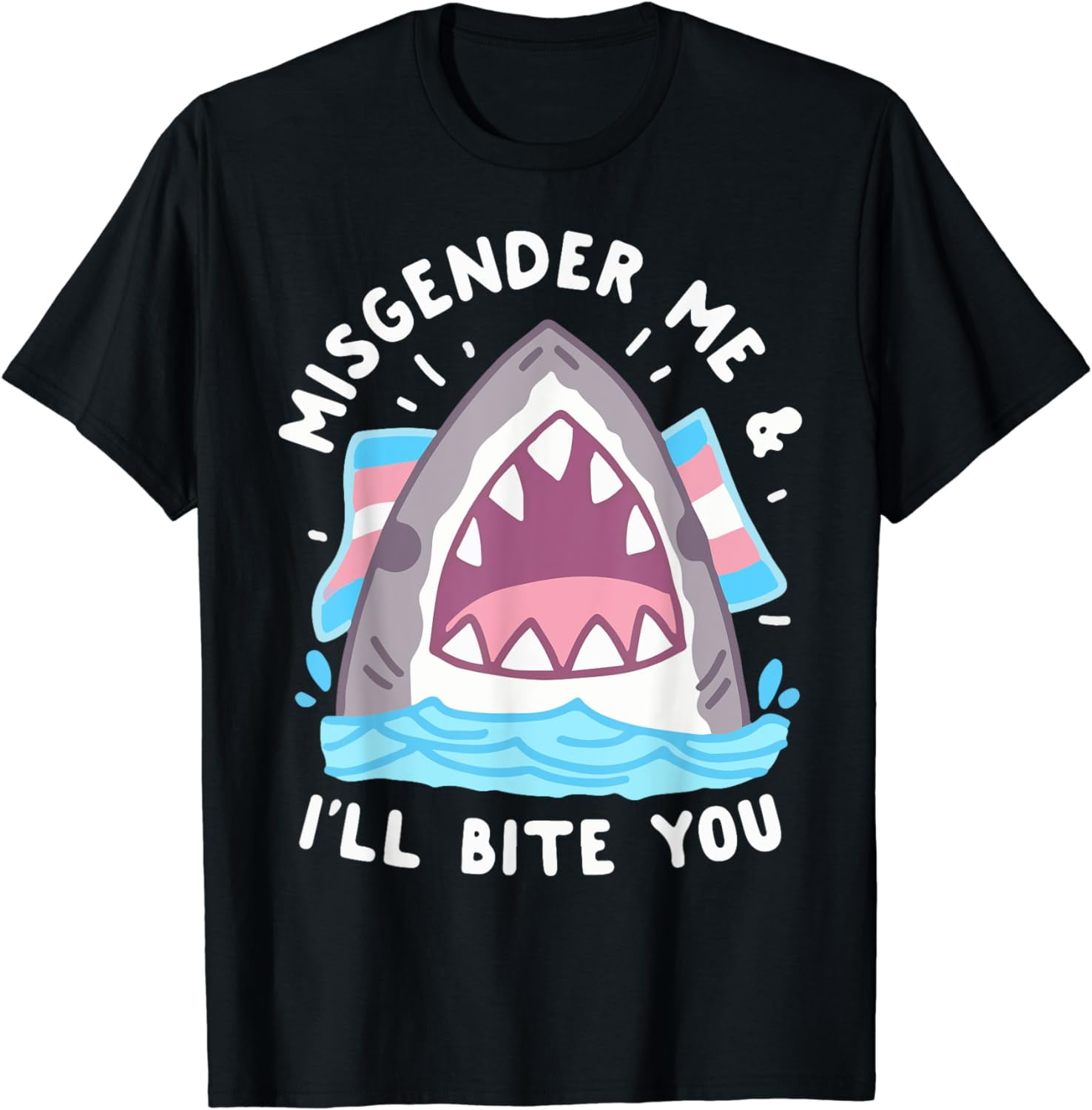 Misgender Me And I'll Bite Trans Shark LGBT Pride Month T-Shirt ...