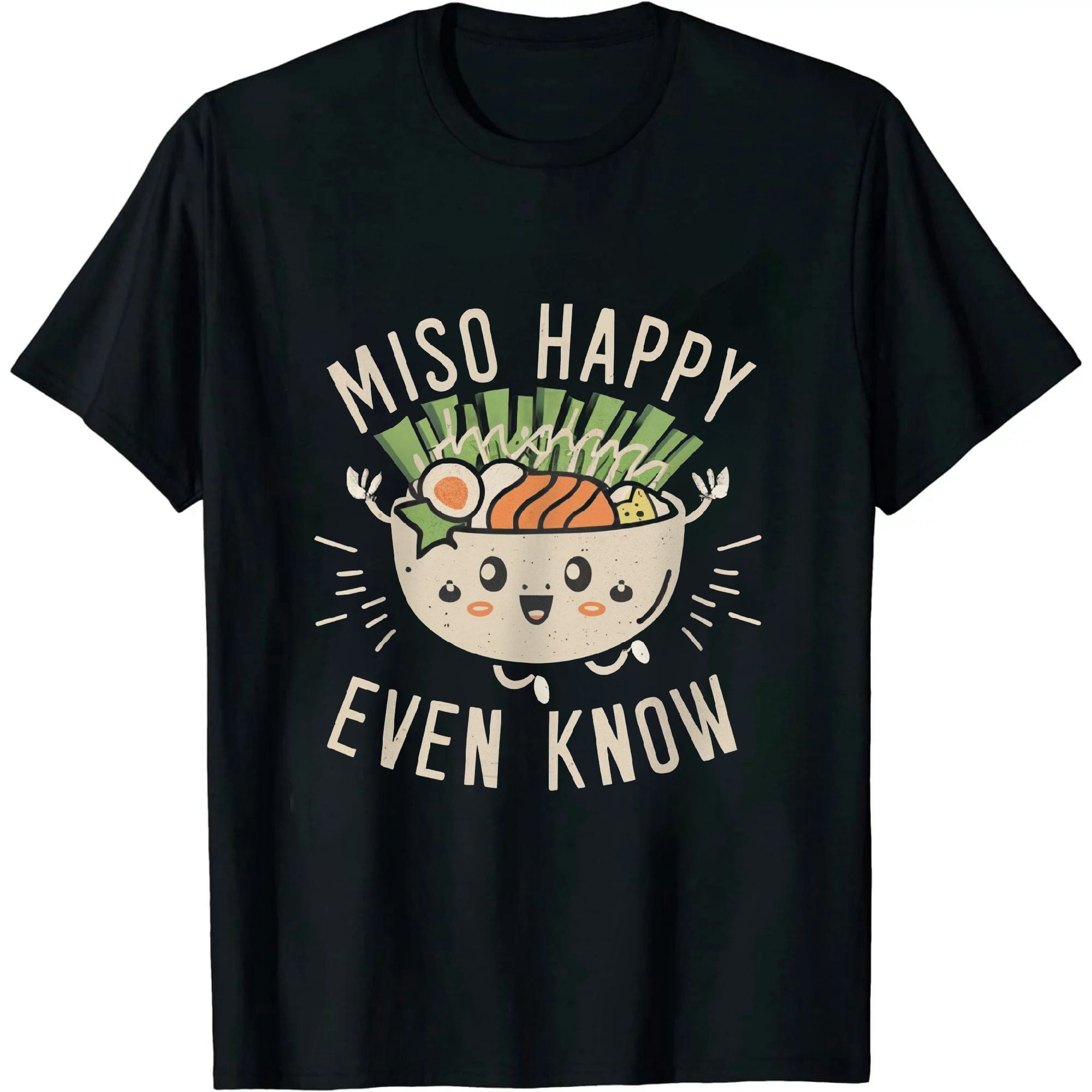 Miso Happy Udon Even Know Ramen Noodle Kawaii Funny Food Pun T-Shirt ...