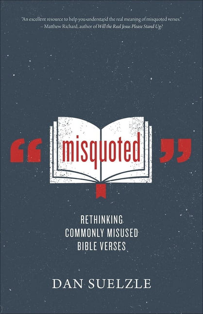 Misquoted : Rethinking Commonly Misused Bible Verses (Paperback ...