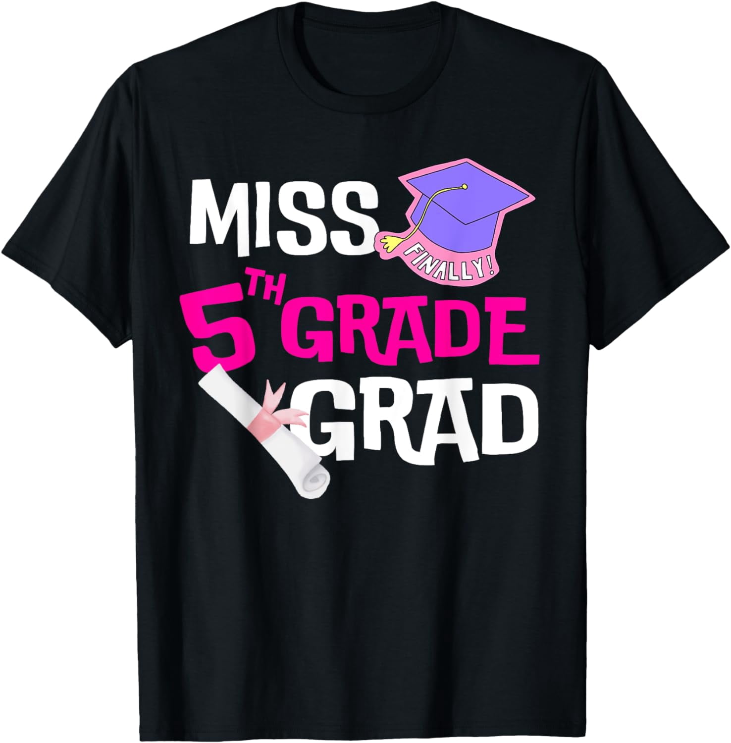 Miss 5th Grade Graduation Day 2024 Cute Student Girl Grad T-Shirt ...