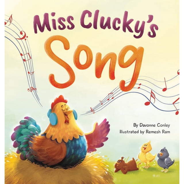 Miss Clucky's Song: A Story About Following Your Dreams for Children ...
