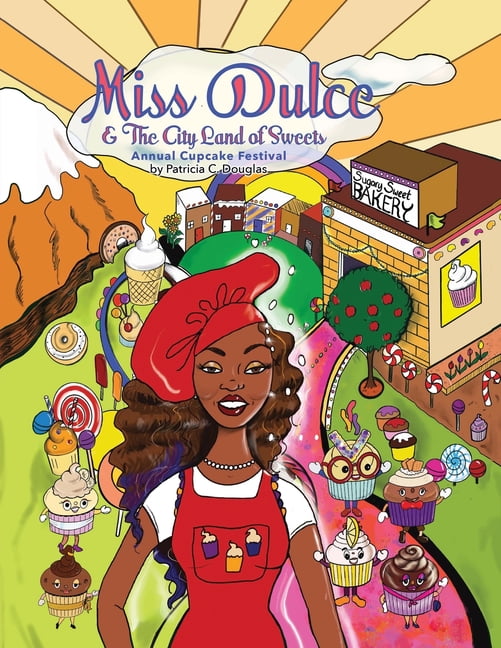 Miss Dulce & the City Land of Sweets: Miss Dulce & The City Land of ...