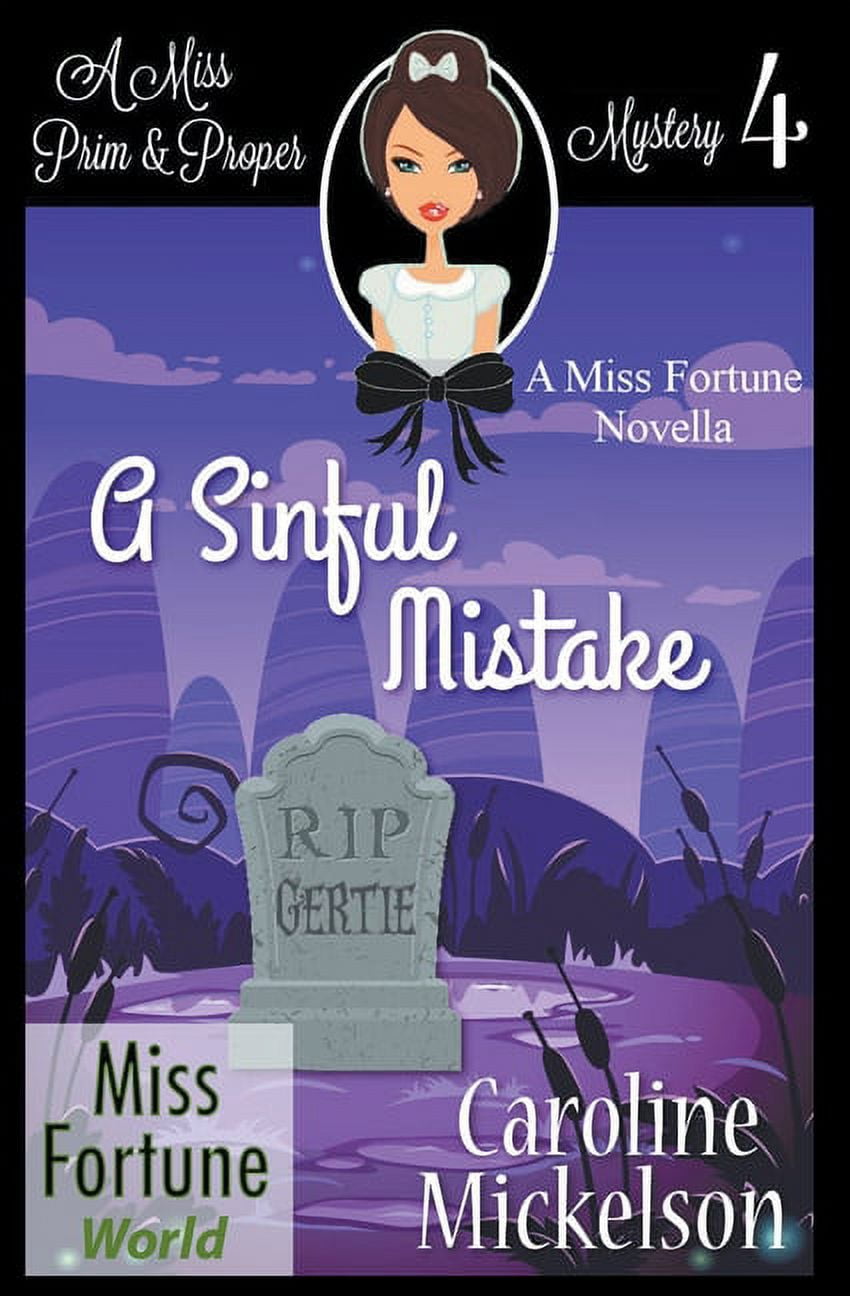 Miss Fortune World (a Miss Prim & Pr A Sinful Mistake, Book 4 ...