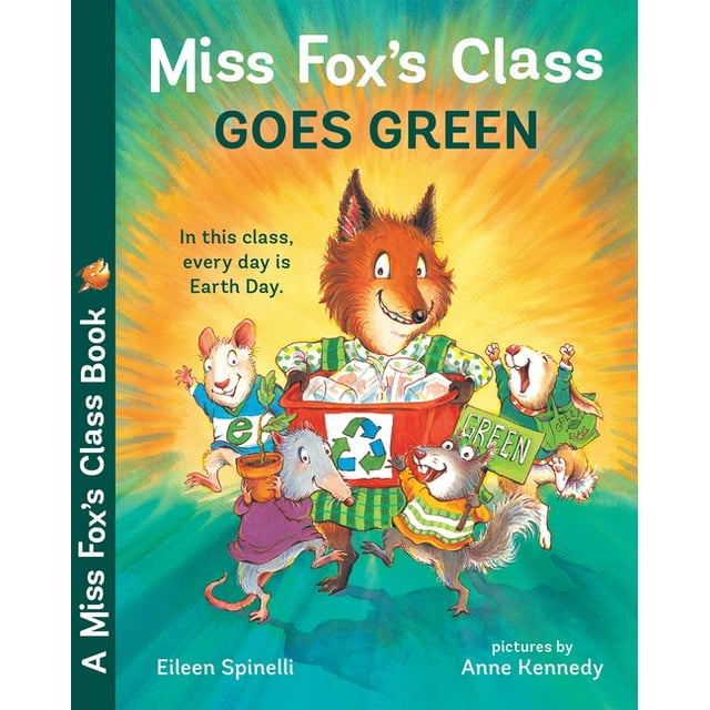 Miss Fox's Class: Miss Fox's Class Goes Green (Paperback) - Walmart.com