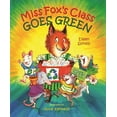 Miss Fox's Class: Miss Fox's Class Goes Green (Paperback) - Walmart.com