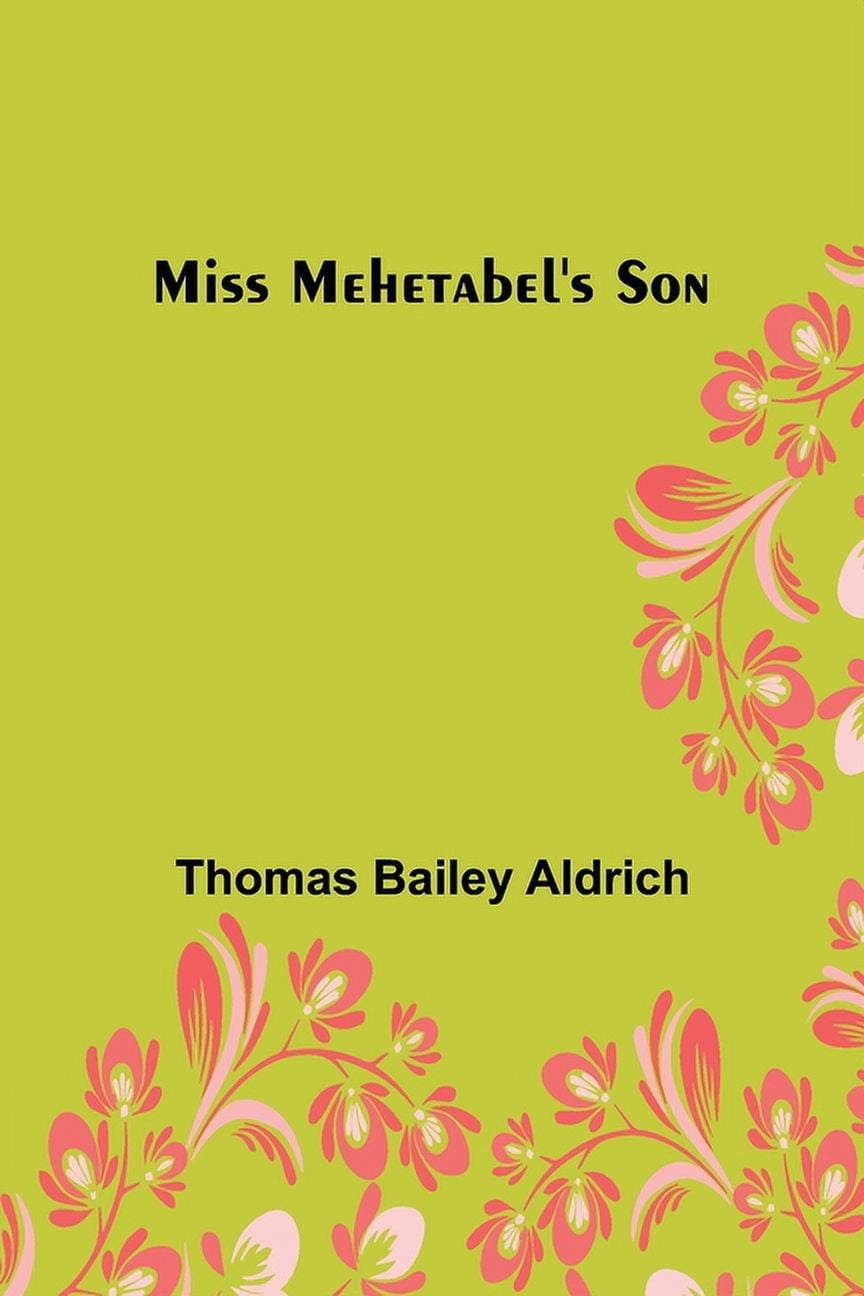 Miss Mehetabel's Son, (Paperback) - Walmart.com