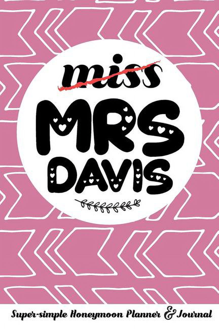 Miss Mrs Davis Super-Simple Honeymoon Planner & Journal: Honeymoon ...
