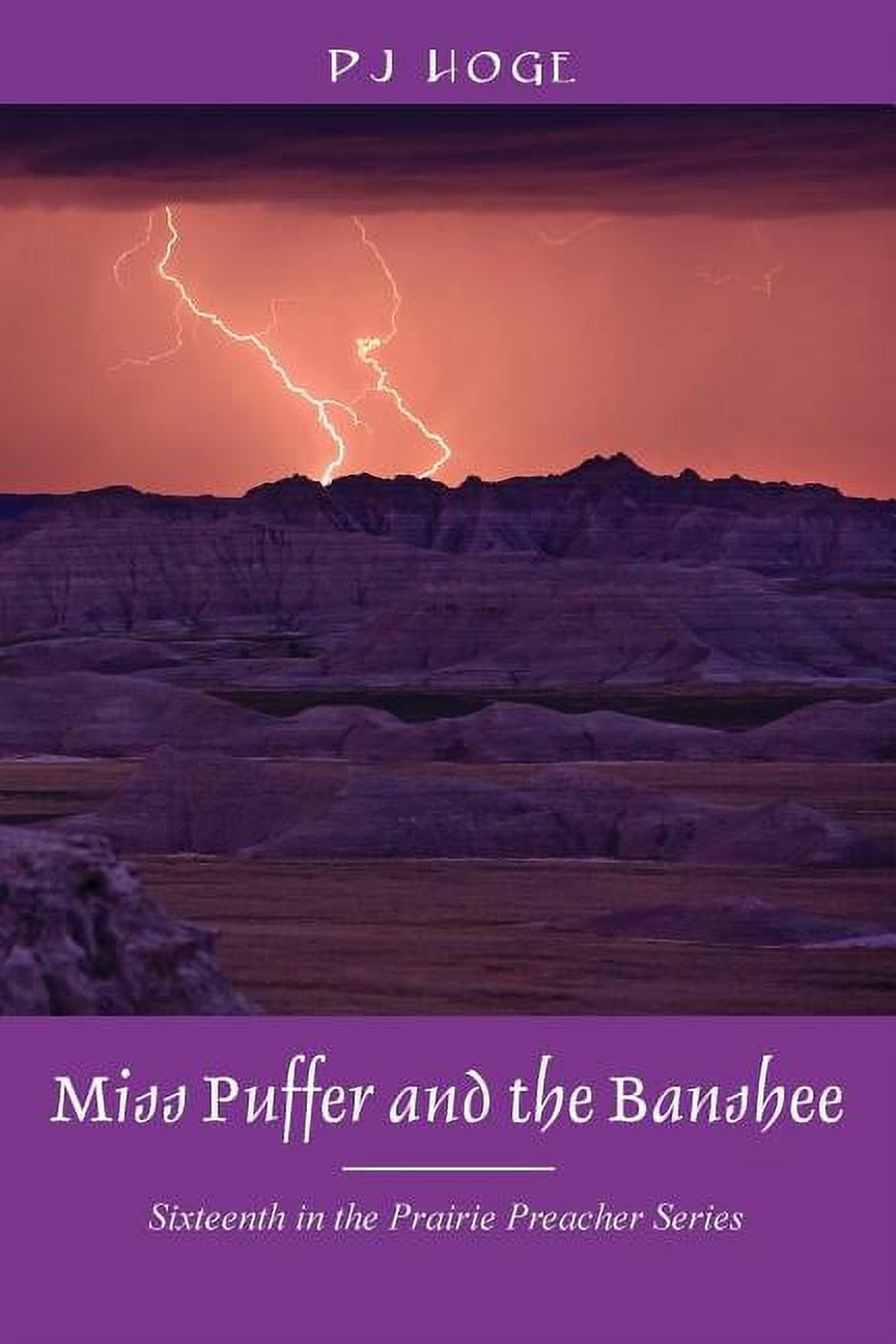 Miss Puffer and the Banshee: Sixteenth in the Prairie Preacher Series ...