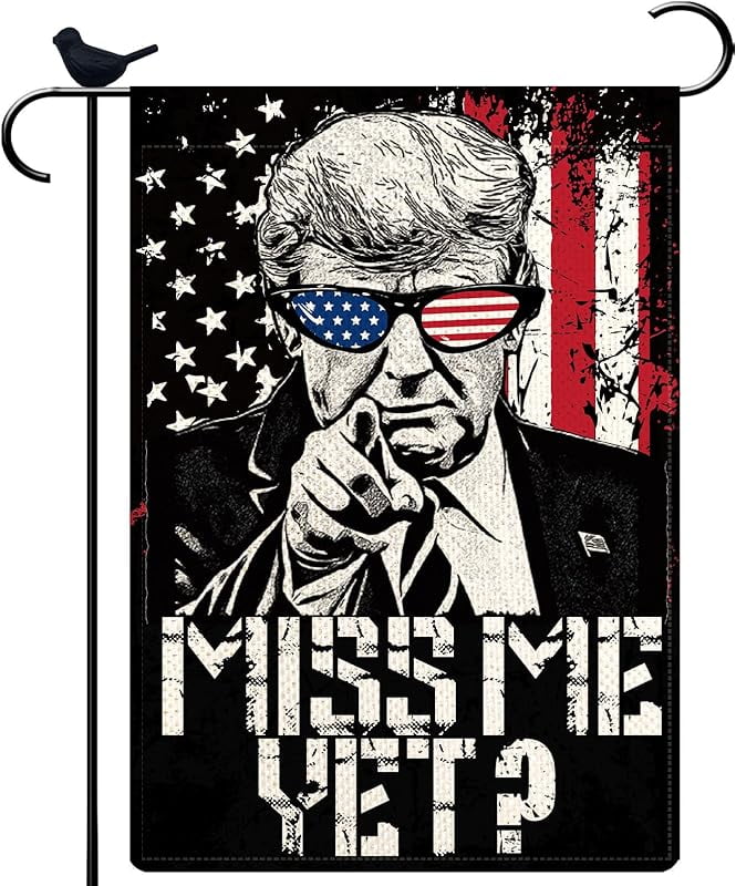 Miss Me -Yet Trump 2024 Garden -Flag Voted for Trump Yard Flag 12.5 x ...