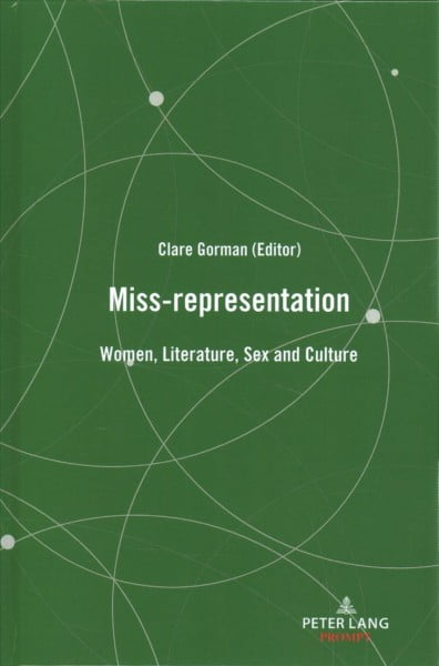 Miss-representation: Women, Literature, Sex and Culture (Hardcover ...