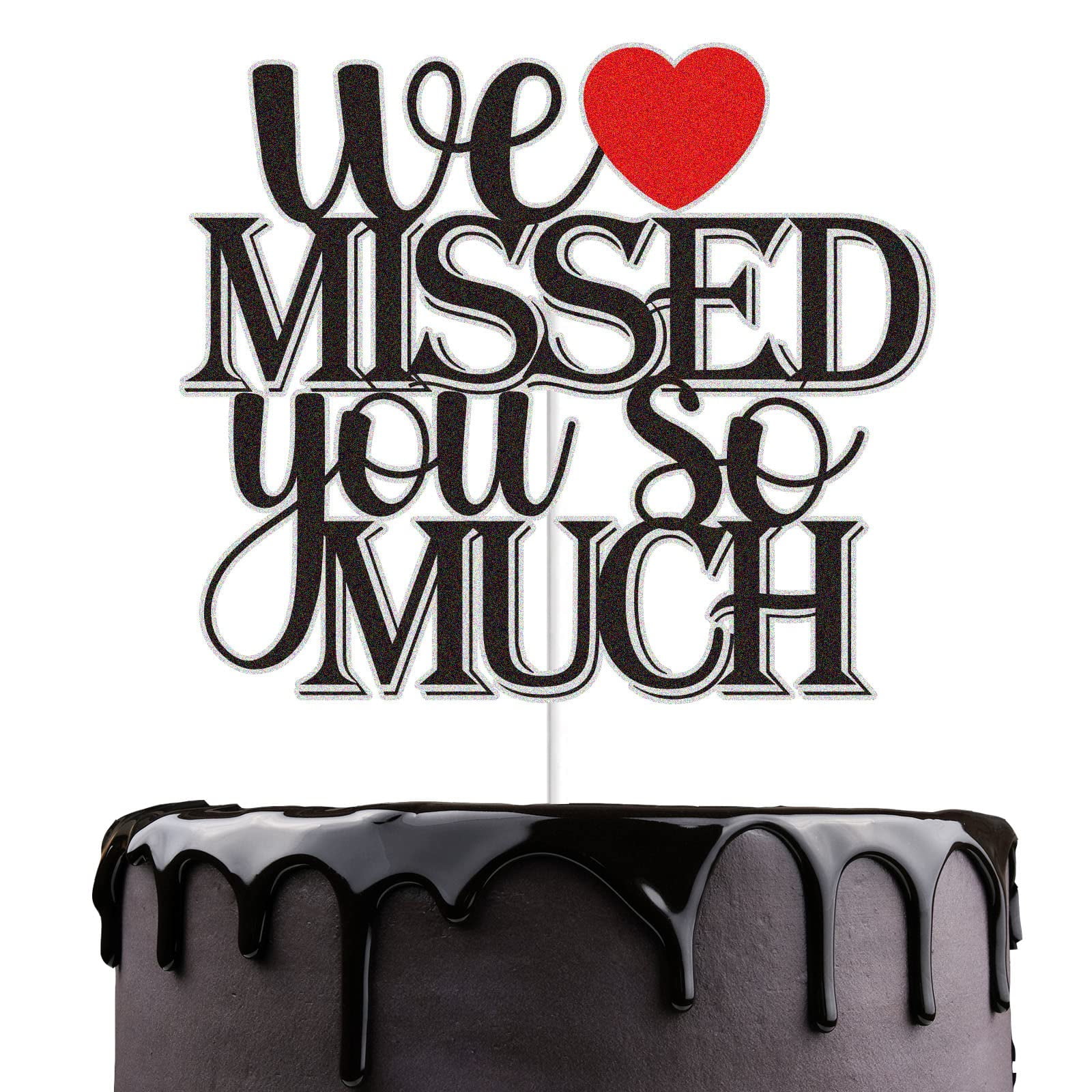 We Missed You TWE5 So Much Cake Topper Black Glitter Welcome Home ...