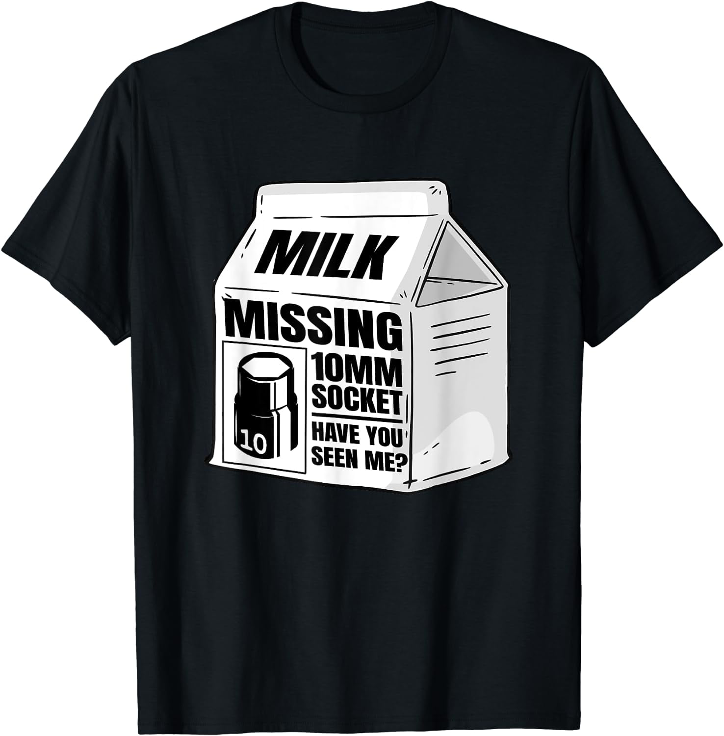 Missing 10mm Socket Milk Carton Funny Car Mechanic T-Shirt - Walmart.com