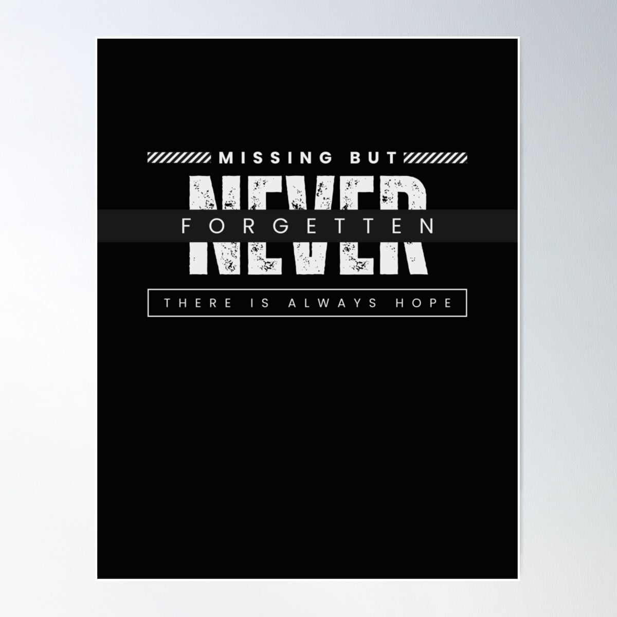 Missing But Never Forgotten Poster Wall Art, Modern Wall Decor For ...