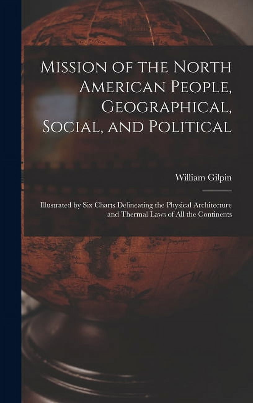 Mission of the North American People, Geographical, Social, and ...