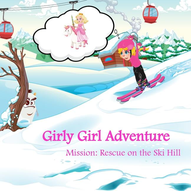 Mission: Rescue on the Ski Hill Girly Girl Adventure: Mission: Rescue ...