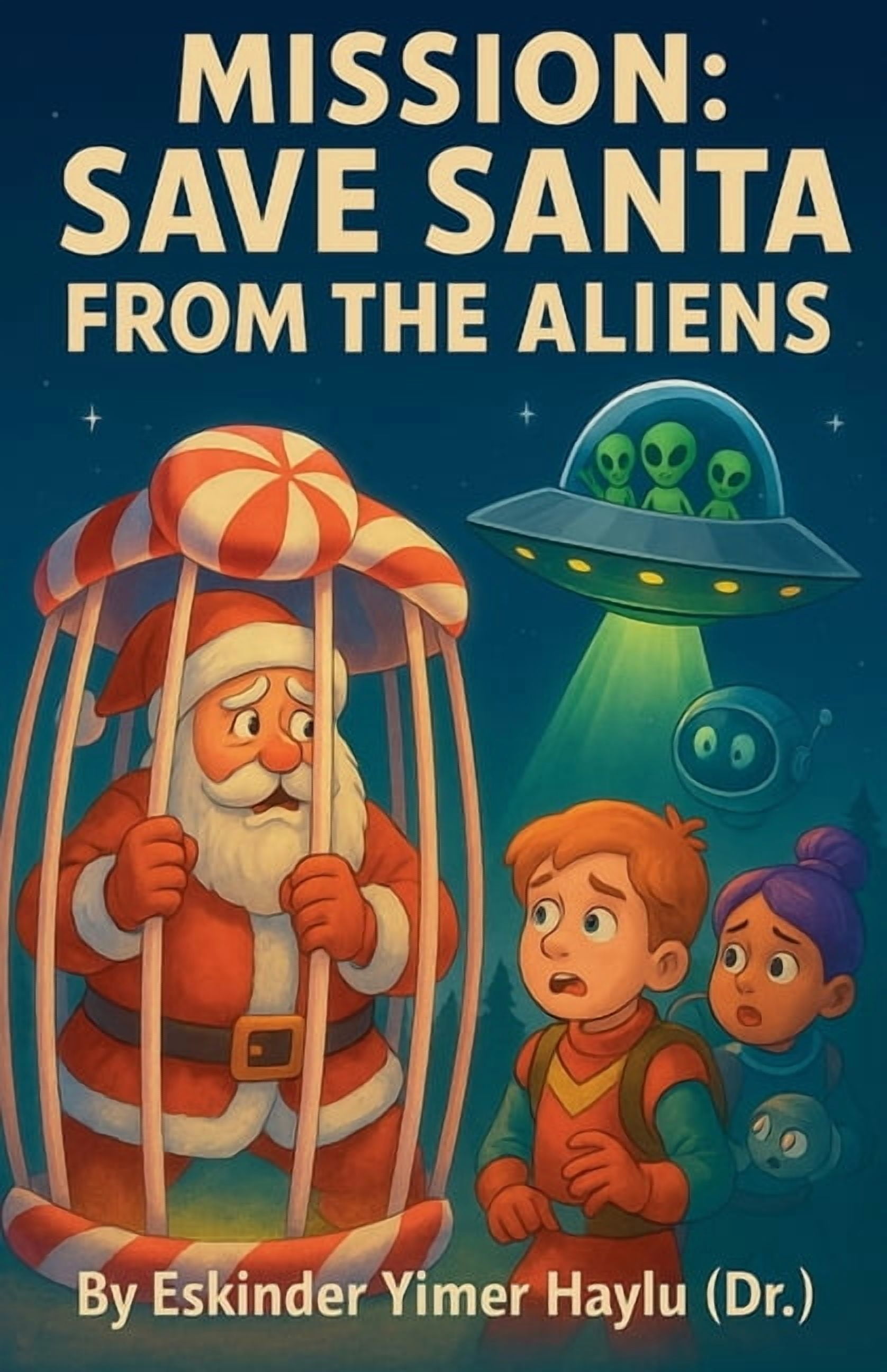Mission: Save Santa from the Aliens, (Paperback) - Walmart.com