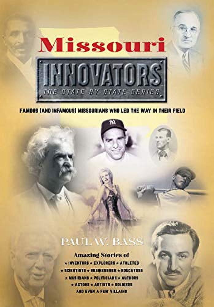 Pre-Owned Missouri Innovators: Famous (and Infamous) Missourians Who ...