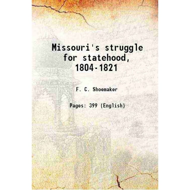 Missouri's struggle for statehood, 1804-1821 1916 - Walmart.com
