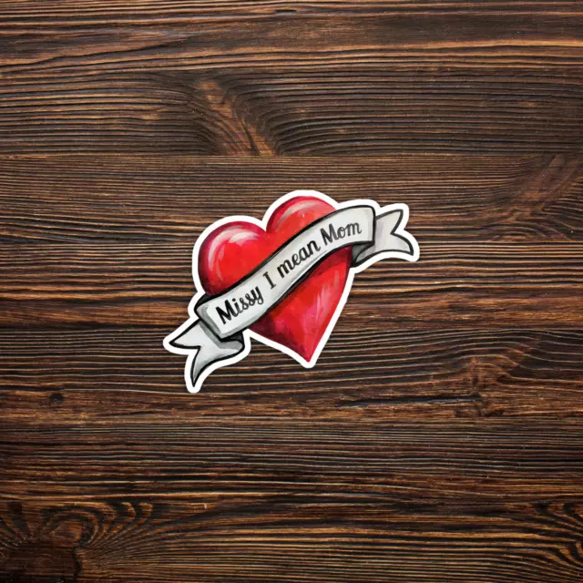 Missy I Mean Mom Watercolor Heart Sticker - Mother'S Day Gift Ideaphone ...